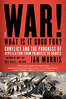 War! What Is It Good For? : Conflict and the Progress of Civilization ...