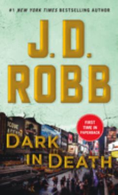 Dark in Death : An Eve Dallas Novel used copy by J. D. Robb
