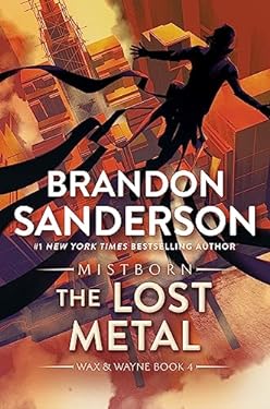 The Lost Metal : A Mistborn Novel book by Brandon Sanderson: 9781250757319