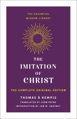 The Imitation of Christ : The Complete Original Edition used book by Thomas à Kempis: 9781250874467