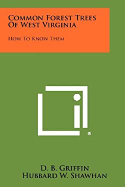 Common Forest Trees Of West Virginia: How To Know Them book by Hubbard ...