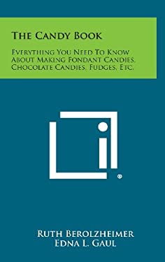 The Candy Book : Everything You Need to Know about Making Fondant ...