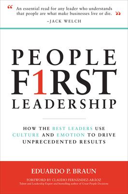 People First Leadership: How the Best Leaders Use Culture and Emotion ...