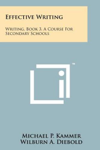 Effective Writing: Writing, Book 3, a Course for Secondary Schools book ...