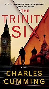 The Trinity Six : A Novel used copy by Charles Cumming: 9781250040787