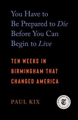You Have to Be Prepared to Die Before You Can Begin to Live : Ten Weeks ...