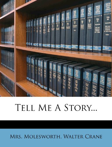 Tell Me a Story... book by Walter Crane, Molesworth: 9781279206355