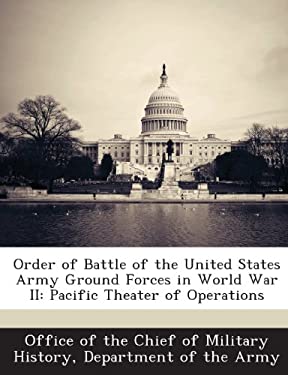 Order of Battle of the United States Army Ground Forces in World War Ii ...