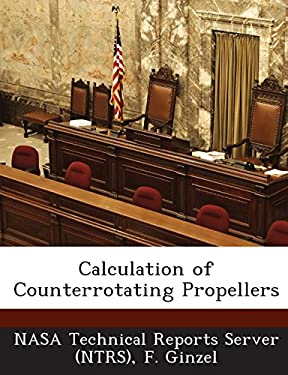 Calculation of Counterrotating Propellers book by F. Ginzel, Nasa ...