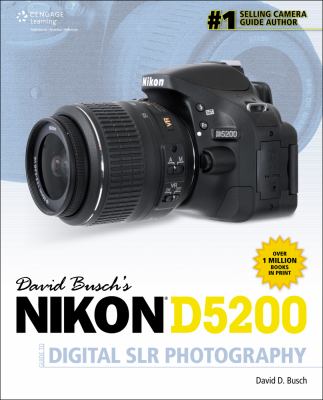 Nikon D5200 Guide to Digital SLR Photography used book by David D. Busch: 9781285759838