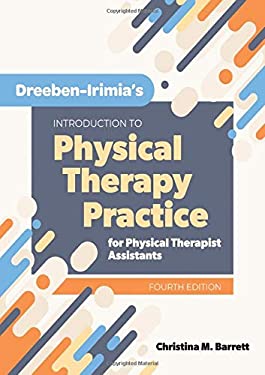 Dreeben-Irimia's Introduction to Physical Therapy Practice for Physical ...