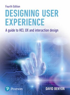 Designing User Experience : A Guide to HCI, UX and Interaction Design book by David Benyon ...