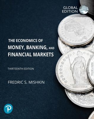 Economics of Money, Banking and Financial Markets, the, Global Edition ...
