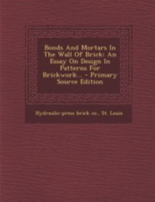 Bonds and Mortars in the Wall of Brick : An Essay on Design in Patterns ...