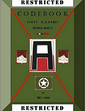WWII First Army Code Book book by Bill Carr: 9781304488039