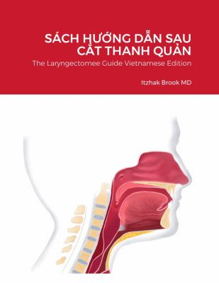 SÁch HU?ng d?n Sau C?t Thanh Qu?n : The Laryngectomee Guide Vietnamese Edition book by Itzhak ...