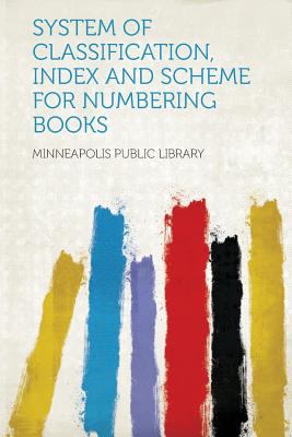 System of Classification, Index and Scheme for Numbering Books book by ...
