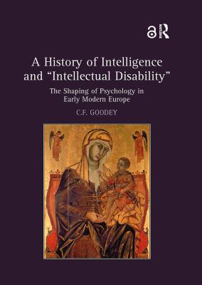 A History of Intelligence and 'Intellectual Disability' : The Shaping ...
