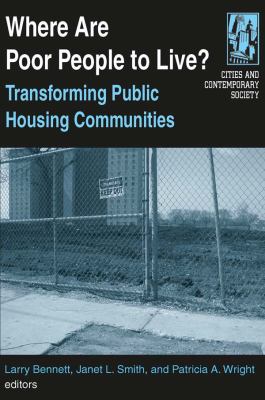Where Are Poor People to Live?: Transforming Public Housing Communities ...