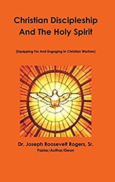 Christian Discipleship & The Holy Spirit book by Joseph Roosevelt ...