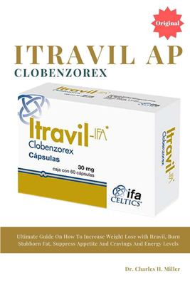 ITRAVIL AP CLOBENZOREX book by Charles H Miller: 9781312352599