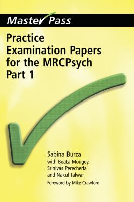 Practice Examination Papers for the MRCPsych : Part 1 copy by Nakul ...