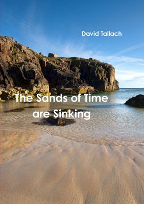 The Sands of Time are Sinking book by David Tallach: 9781326256258