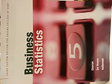 Business Statistics Third Custom Edition for Queens College of CUNY ...
