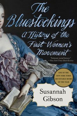 The Bluestockings : A History of the First Women's Movement book by ...
