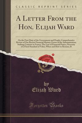 A Letter From the Hon. Elijah Ward: On the First Duty of the Government ...