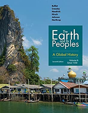 The Earth and Its Peoples : A Global History, Volume II book by Richard ...