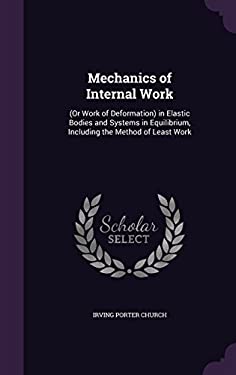 Mechanics of Internal Work : (or Work of Deformation) in Elastic Bodies ...