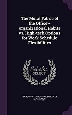 The Moral Fabric of the Office--organizational Habits vs. High-tech ...