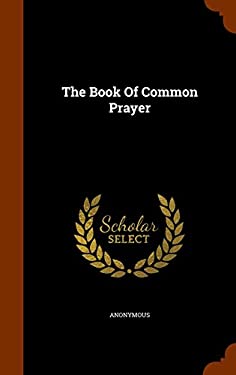 The Book Of Common Prayer book: 9781343530256