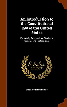 An Introduction to the Constitutional Law of the United States ...