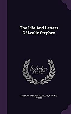 The Life And Letters Of Leslie Stephen book by Virginia Woolf, Frederic ...