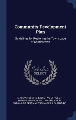 Community Development Plan : Guidelines for Restoring the Townscape of ...