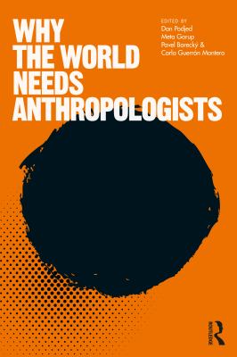 Why the World Needs Anthropologists book by Dan Podjed, Meta Gorup ...