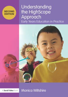 Understanding the HighScope Approach : Early Years Education in ...
