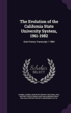The Evolution of the California State University System, 1961-1982 ...