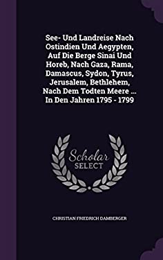 See- Und Landreise Nach Ostindien Und Aegypten, Auf Die Berge Sinai Und ...