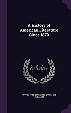 A History of American Literature Since 1870 book by Fred Lewis 1863 ...