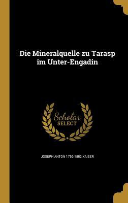 Die Mineralquelle Zu Tarasp Im Unter-Engadin book by Joseph Anton 1792 ...