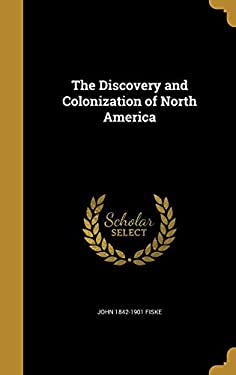 The Discovery and Colonization of North America book by John Fiske ...