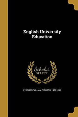 English University Education book by William Parsons Atkinson ...