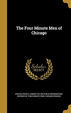 The Four Minute Men of Chicago book by United States Committee on ...
