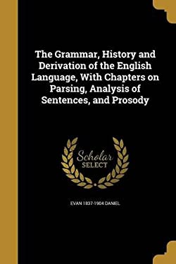 The Grammar, History and Derivation of the English Language, with ...