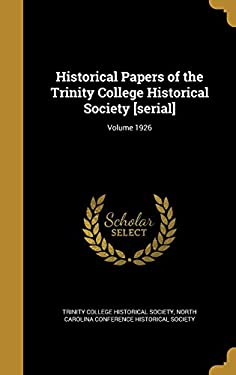 Historical Papers of the Trinity College Historical Society [Serial ...