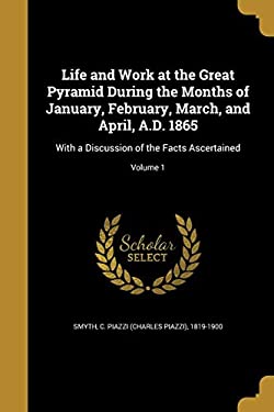 Life and Work at the Great Pyramid During the Months of January ...