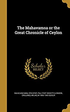 The Mahavamsa or the Great Chronicle of Ceylon book by 5th Cent Cama ...